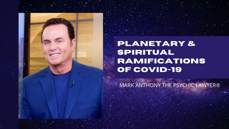Planetary and Spiritual Ramifications of Covid-19 | Mark Anthony the ...